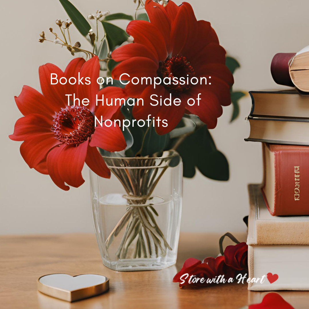 Books on Compassion: The Human Side of Nonprofits – Store with a Heart